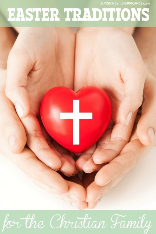 Easter Traditions For The Christian Family