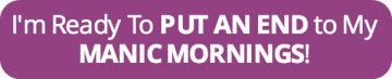How to Put An End To Your Manic Morning Routine FOREVER