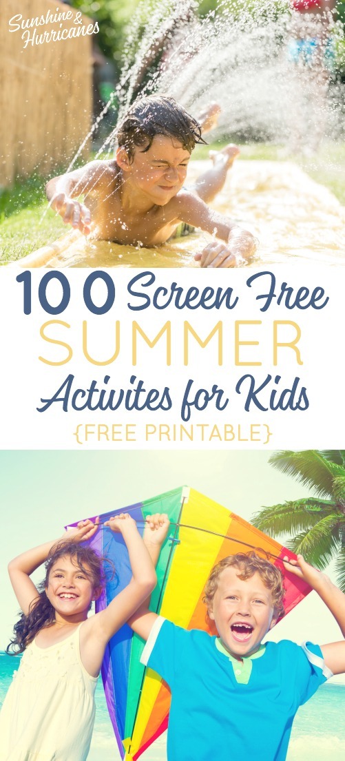 100 Fun and Easy Screen Free Summer Activities For Kids (Toddlers to Teens)